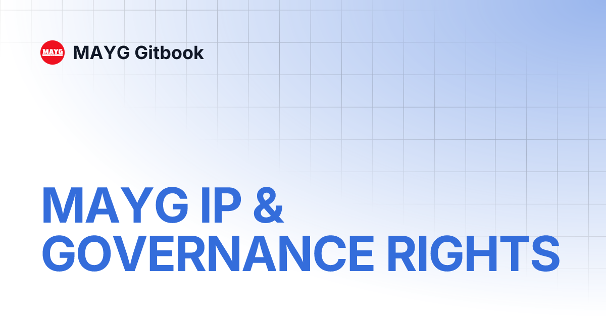 MAYG IP & GOVERNANCE RIGHTS | MAYG Gitbook