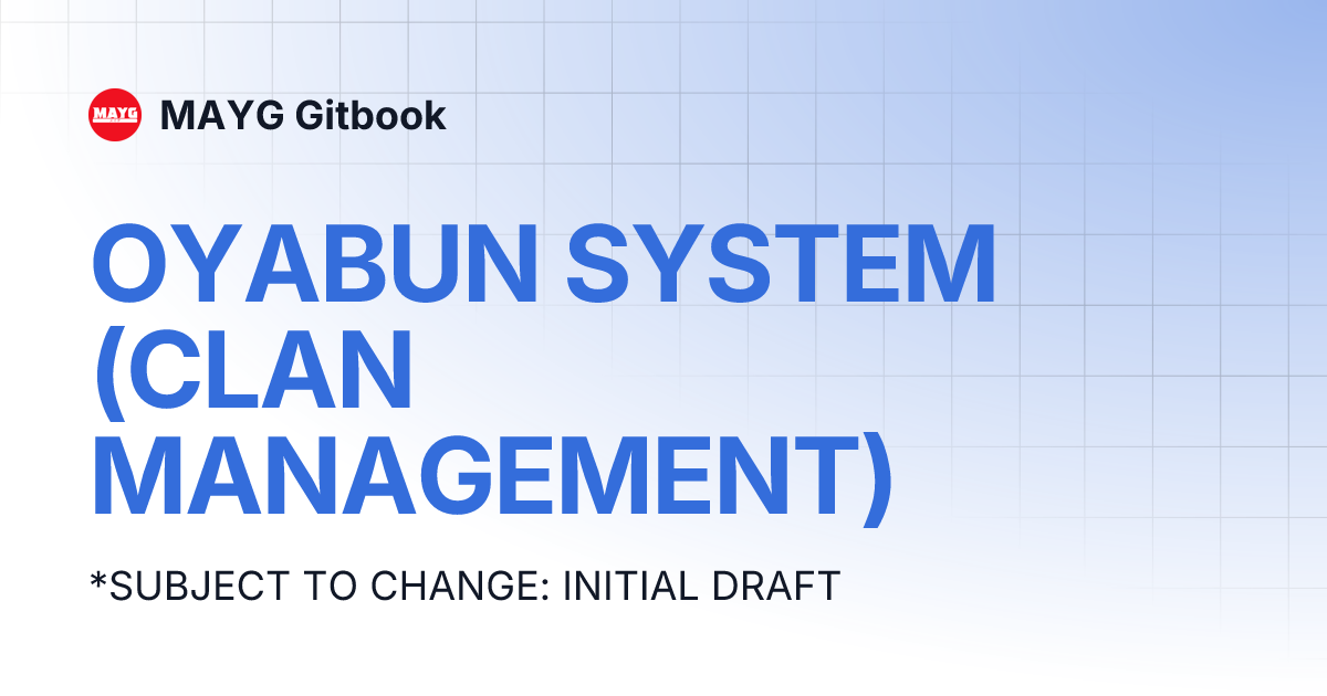 OYABUN SYSTEM (CLAN MANAGEMENT) | MAYG Gitbook